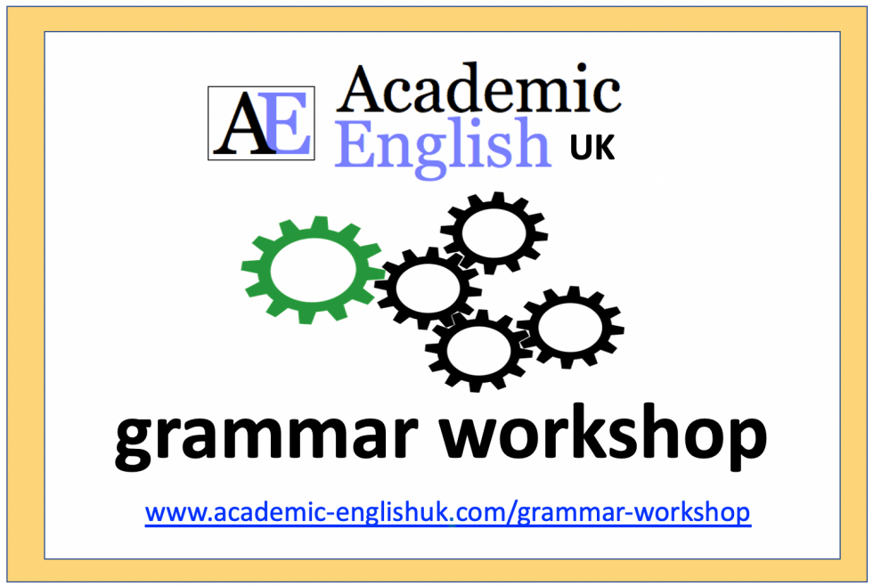 Grammar Workshop - Academic English UK