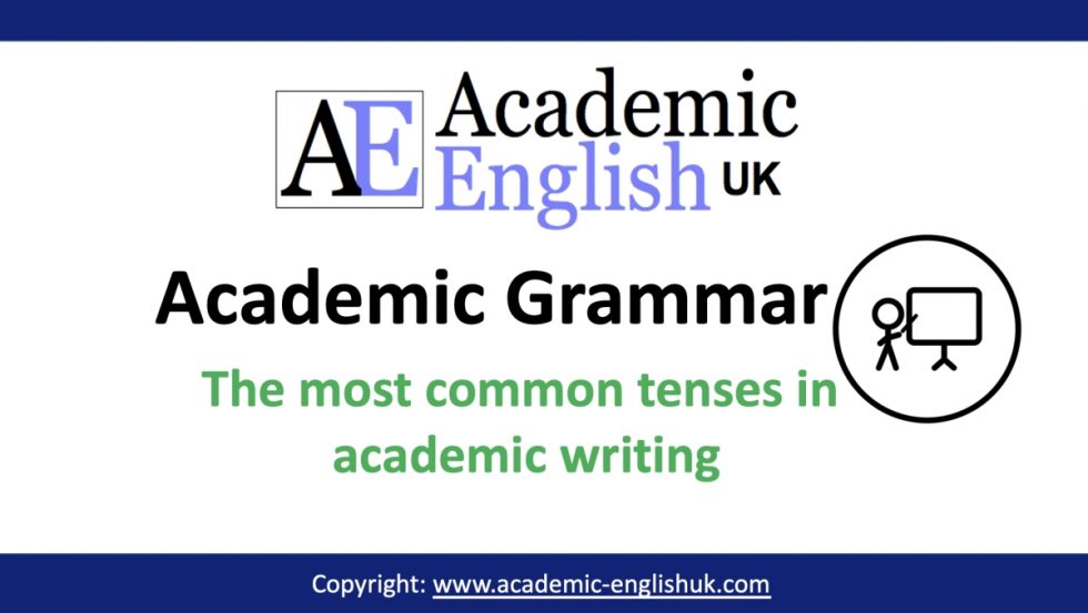 4 most common tenses in academic English / Academic English UK