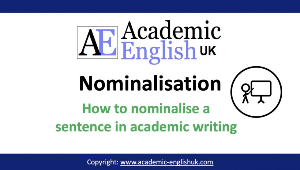 How to nominalise in academic writing - Academic English UK