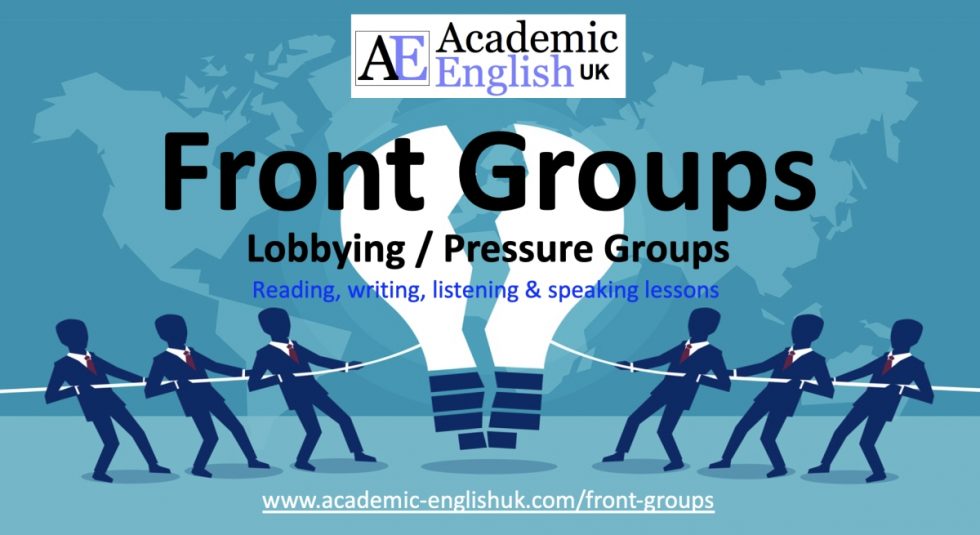 Front Groups / Pressure Groups / Academic English UK