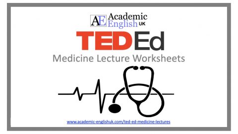 TED Ed Medicine Lecture Worksheets / Academic English UK