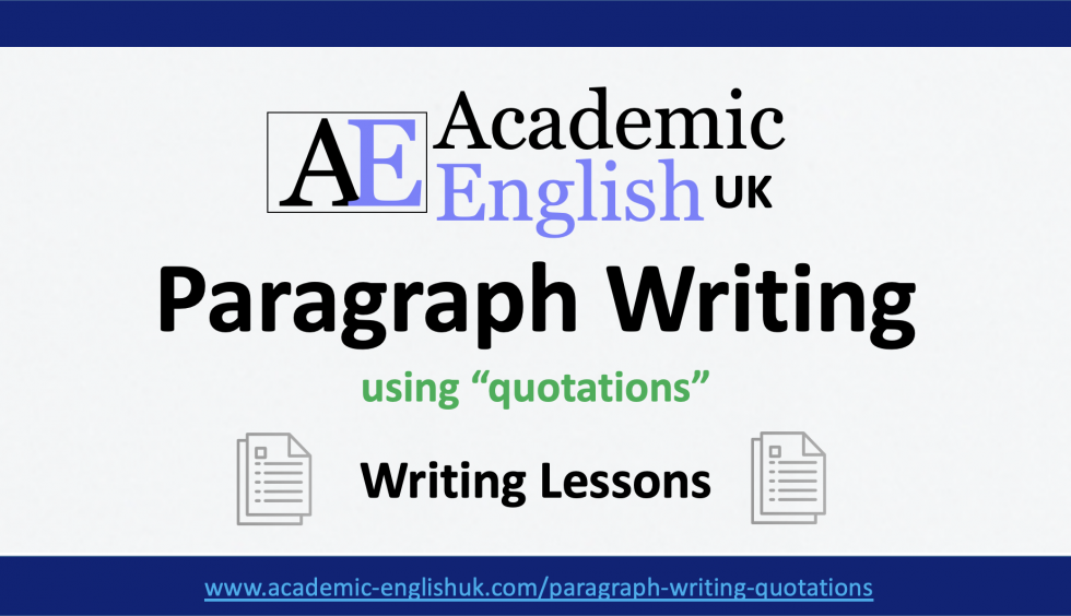Paragraph Writing: Quotations - Academic English UK